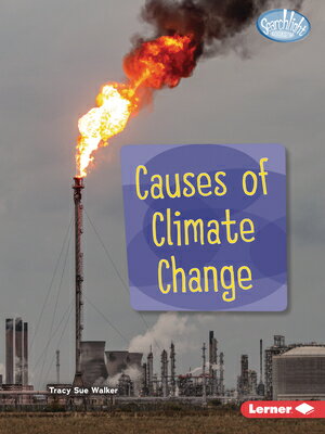 楽天ブックス: Causes of Climate Change - Tracy Sue Walker - 9781728463902 : 洋書