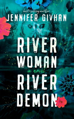 楽天ブックス: River Woman, River Demon - Jennifer Givhan - 9798200953905 : 洋書