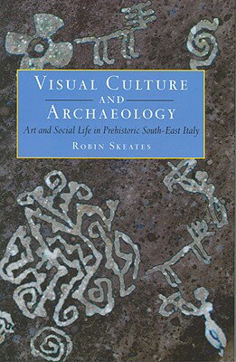楽天ブックス: Visual Culture and Archaeology: Art and Social Life in ...