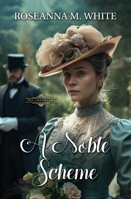 楽天ブックス: A Noble Scheme - Roseanna M. White - 9781420513912 : 洋書