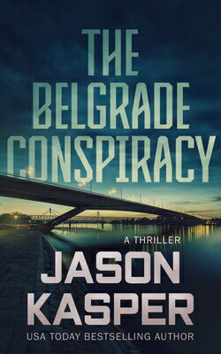 楽天ブックス: The Belgrade Conspiracy: A David Rivers Thriller - Jason Kasper ...