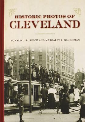 楽天ブックス: Historic Photos of Cleveland - Ronald L. Burdick ...
