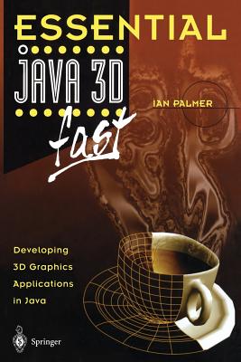 楽天ブックス: Essential Java 3D Fast: Developing 3D Graphics Applications in ...