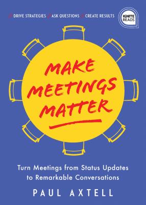 楽天ブックス: Make Meetings Matter: How to Turn Meetings from Status Updates ...