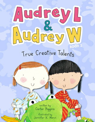 楽天ブックス: Audrey L and Audrey W: True Creative Talents: Book 2 - Carter ...
