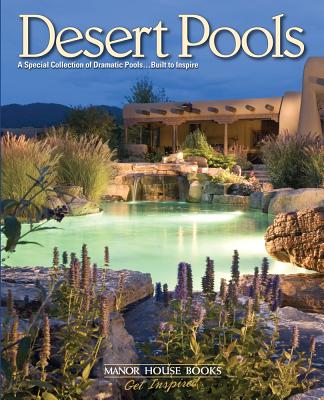 楽天ブックス: Desert Pools: A Special Collection of Dramatic Pools... Built ...