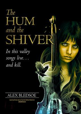楽天ブックス: The Hum and the Shiver - Alex Bledsoe - 9781455113972 : 洋書