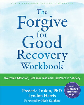 楽天ブックス: The Forgive for Good Recovery Workbook: Overcome Addiction ...