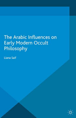 楽天ブックス: The Arabic Influences on Early Modern Occult Philosophy - Liana ...