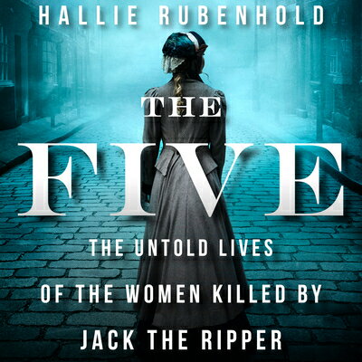 楽天ブックス: The Five: The Untold Lives of the Women Killed by Jack the ...