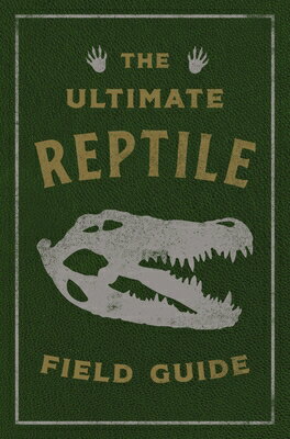 楽天ブックス: The Ultimate Reptile Field Guide: The Herpetologist's Handbook ...