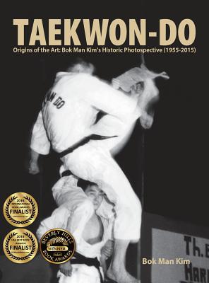 楽天ブックス: Taekwon-Do: Origins of the Art: Bok Man Kim's Historic ...