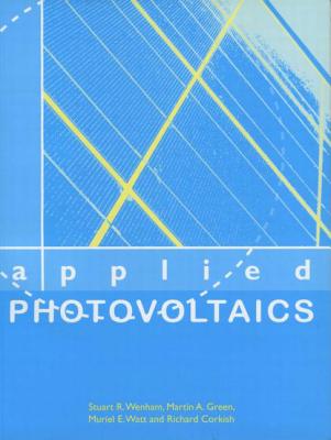 楽天ブックス: Applied Photovoltaics - Stuart R. Wenham - 9781844074013 : 洋書