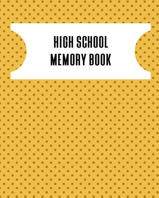 楽天ブックス: High School Memory Book: A Keepsake Book For High School ...