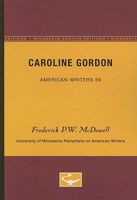 楽天ブックス: Caroline Gordon - American Writers 59: University of Minnesota ...