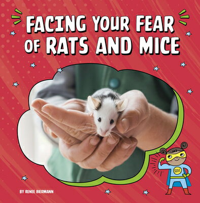楽天ブックス: Facing Your Fear of Rats and Mice - Renee Biermann ...