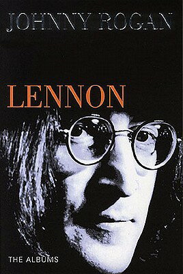 楽天ブックス: Lennon: The Albums - Johnny Rogan - 9780952954064 : 洋書