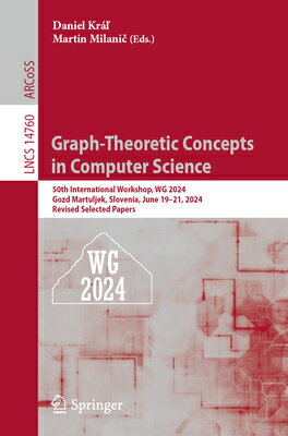 楽天ブックス: Graph-Theoretic Concepts in Computer Science: 50th International Workshop, Wg 2024, Gozd ...