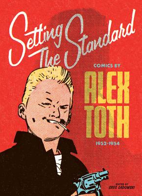 楽天ブックス: Setting the Standard: Alex Toth - Greg Sadowski - 9781606994085 ...