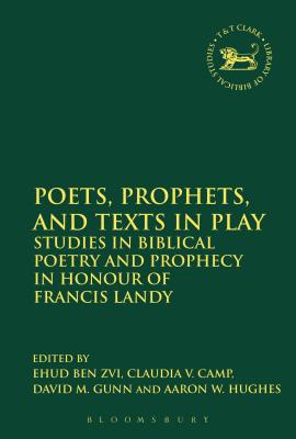 楽天ブックス: Poets, Prophets, and Texts in Play - Ehud Ben Zvi ...