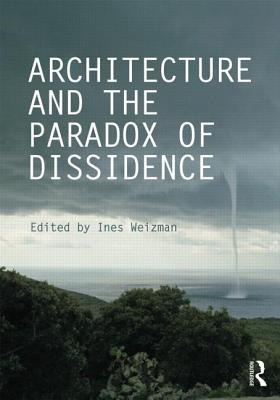 楽天ブックス: Architecture and the Paradox of Dissidence - Ines Weizman ...