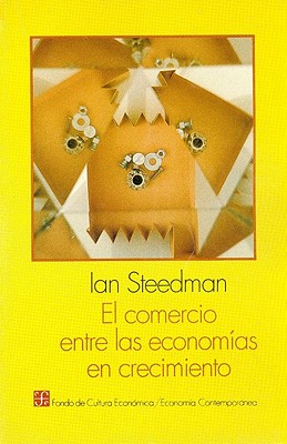 楽天ブックス: El Comercio Entre Las Econom-As En Crecimiento - Ian Steedman ...