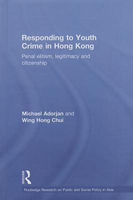 楽天ブックス: Responding to Youth Crime in Hong Kong: Penal Elitism ...