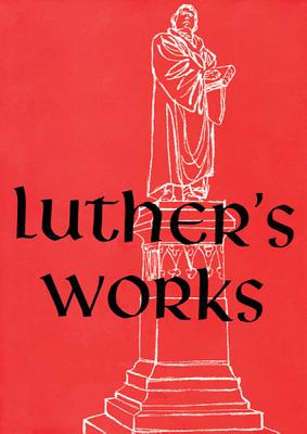 楽天ブックス: Luther's Works, Volume 12 (Selected Psalms I) - Martin Luther ...
