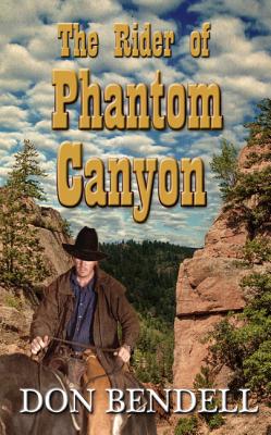 楽天ブックス: The Rider of Phantom Canyon - Don Bendell - 9781410494122 : 洋書
