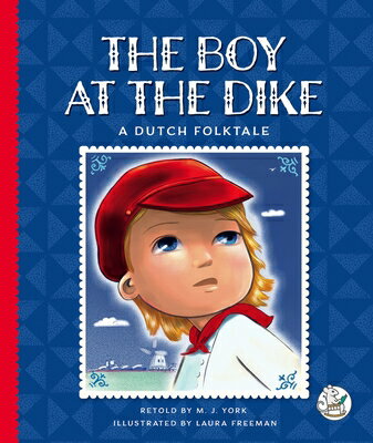 楽天ブックス: The Boy at the Dike: A Dutch Folktale - M. J. York ...