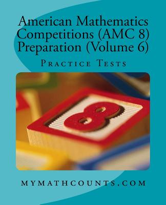 楽天ブックス: American Mathematics Competitions (AMC 8) Preparation (Volume 6 ...