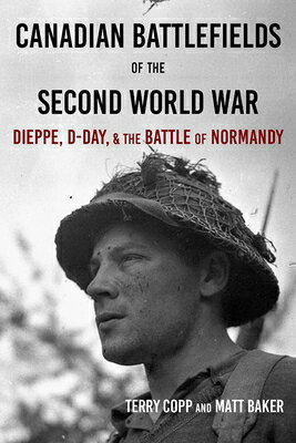 楽天ブックス: Canadian Battlefields of the Second World War: Dieppe, D-Day ...