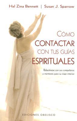 楽天ブックス: Como Contactar Con Tus Guias Espirituales: Relacionese Con Sus ...