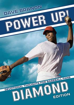 楽天ブックス: Power Up!: Devotional Thoughts for Baseball Fans - Dave Branon ...