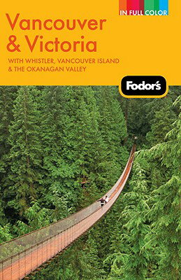 楽天ブックス: Fodor's Vancouver & Victoria: With Whistler, Vancouver Island ...