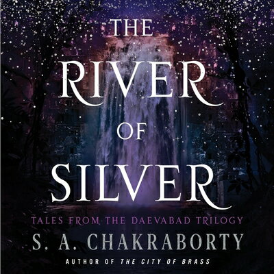 楽天ブックス: The River of Silver: Tales from the Daevabad Trilogy - S. A ...