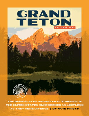 楽天ブックス: Grand Teton National Park - Nate Frisch - 9781682774199 : 洋書