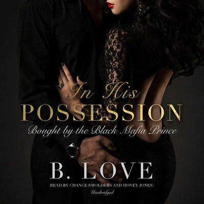 楽天ブックス: In His Possession - B. Love - 9798200814213 : 洋書