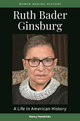 楽天ブックス: Ruth Bader Ginsburg: A Life in American History - Nancy ...