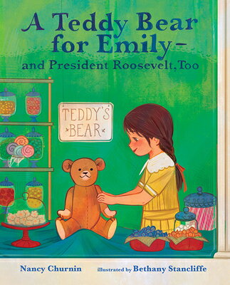 楽天ブックス: A Teddy Bear for Emily--And President Roosevelt, Too - Nancy ...