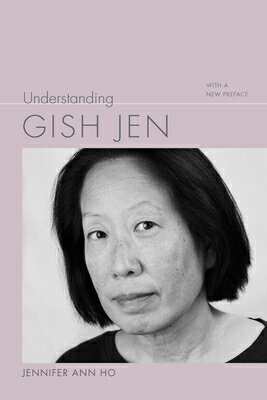 楽天ブックス: Understanding Gish Jen: With a New Preface - Jennifer Ann Ho ...
