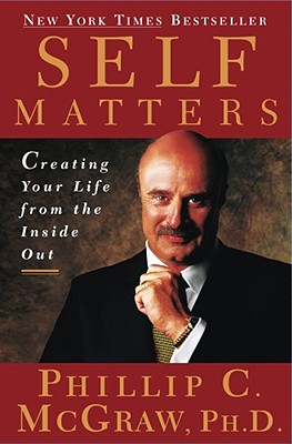 楽天ブックス: Self Matters: Creating Your Life from the Inside Out - Phil ...