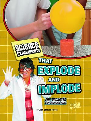 楽天ブックス: Science Experiments That Explode and Implode: Fun Projects for ...