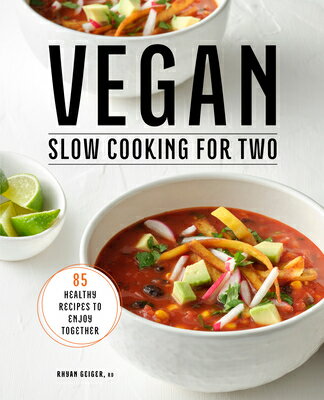 楽天ブックス: Vegan Slow Cooking for Two: 85 Healthy Recipes to Enjoy ...