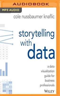 楽天ブックス: Storytelling with Data: A Data Visualization Guide for Business ...