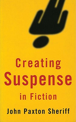楽天ブックス: Creating Suspense in Fiction - John Paxton Sheriff ...