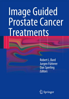 楽天ブックス: Image Guided Prostate Cancer Treatments - Robert L. Bard ...