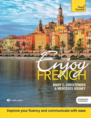 楽天ブックス: Enjoy French Intermediate to Upper Intermediate Course: Improve Your Fluency and ...