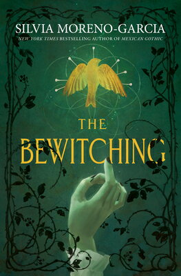 楽天ブックス: The Bewitching - Silvia Moreno-Garcia - 9780593874325 : 洋書