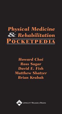 楽天ブックス: Physical Medicine & Rehabilitation Pocketpedia - Howard Choi - 9780781744331 : 洋書